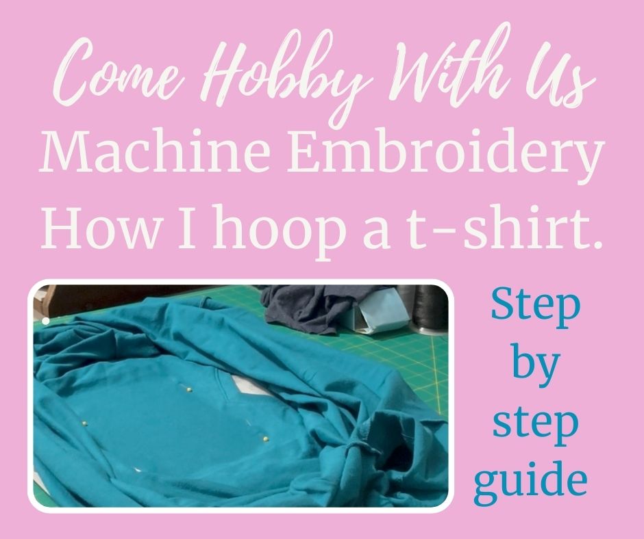Machine Embroidery – How to hoop a t-shirt – Come Hobby With Us